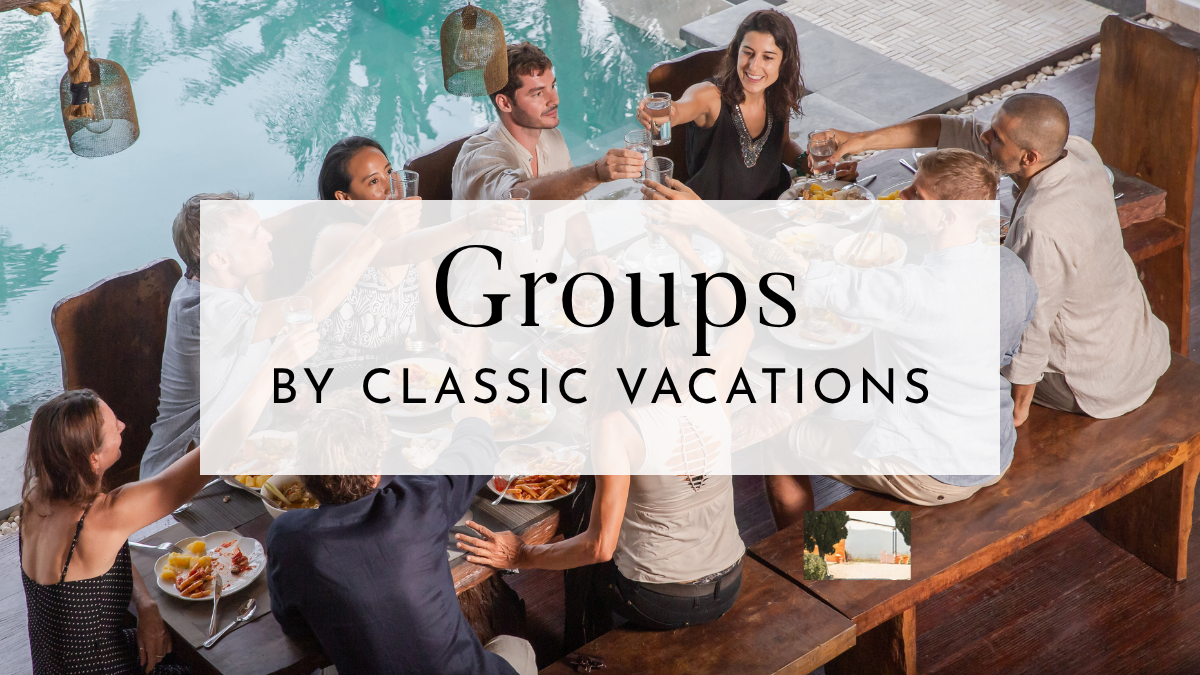 Groups | Classic Vacations